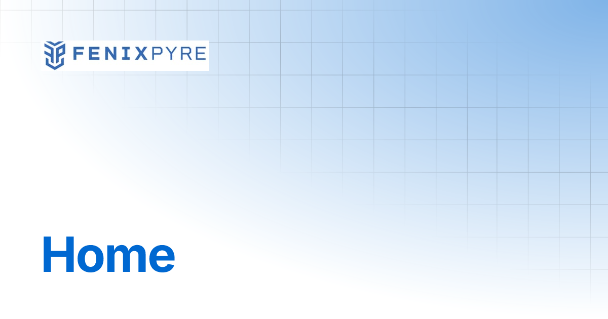 Home | FenixPyre Docs